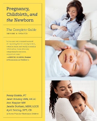 Pregnancy, Childbirth, and the Newborn (Revised Edition) by April ...