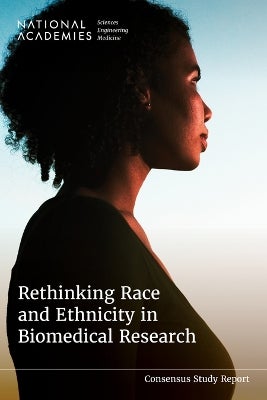Rethinking Race and Ethnicity in Biomedical Research by and Medicine ...