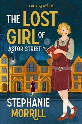 The Lost Girl of Astor Street by Stephanie Morrill | Paper Plus