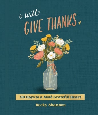 I Will Give Thanks by Becky Shannon | Paper Plus
