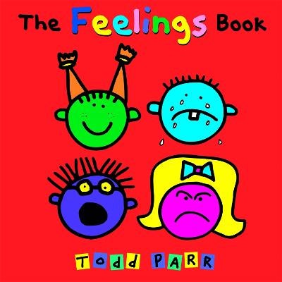 The Feelings Book by Todd Parr | Paper Plus