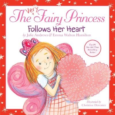 The Very Fairy Princess Follows Her Heart by Julie Andrews, Emma Walton ...