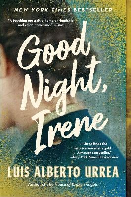 Good Night, Irene by Luis A Urrea | Paper Plus