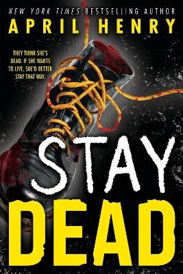 Stay Dead by April Henry | Paper Plus