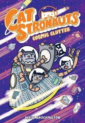 CatStronauts: Cosmic Clutter by Drew Brockington | Paper Plus