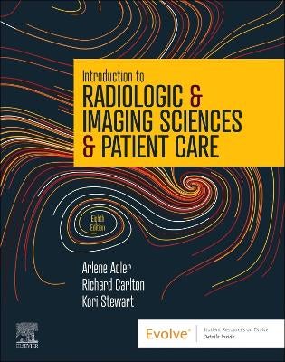 Introduction to Radiologic & Imaging Sciences & Patient Care by Arlene ...