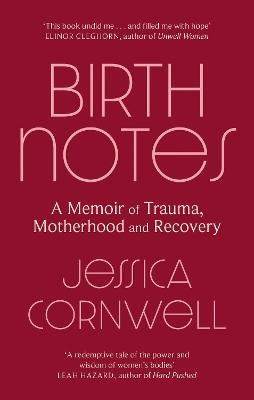 Birth Notes by Jessica Cornwell | Paper Plus