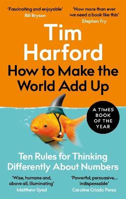 How to Make the World Add Up by Tim Harford | Paper Plus