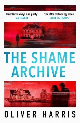 The Shame Archive by Oliver Harris | Paper Plus
