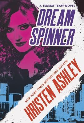 Dream Spinner by Kristen Ashley | Paper Plus