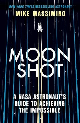 Moonshot by Mike Massimino | Paper Plus
