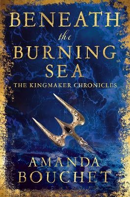 Beneath the Burning Sea by Amanda Bouchet | Paper Plus