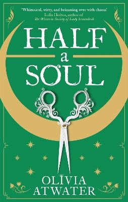 Half a Soul by Olivia Atwater | Paper Plus