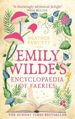 Emily Wilde's Encyclopaedia of Faeries by Heather Fawcett | Paper Plus