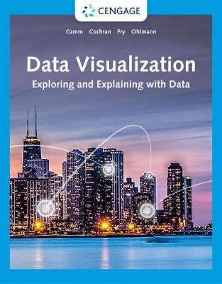 Data Visualization by Jeffrey Camm, James Cochran, Michael Fry, Jeffrey Ohlmann | Paper Plus