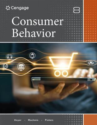 Consumer Behavior by Wayne Hoyer, Deborah J. MacInnis, Rik Pieters ...