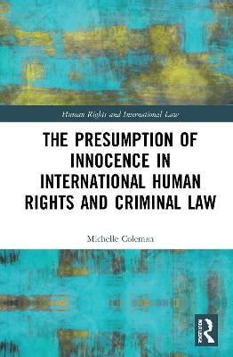 The Presumption of Innocence in International Human Rights and Criminal ...