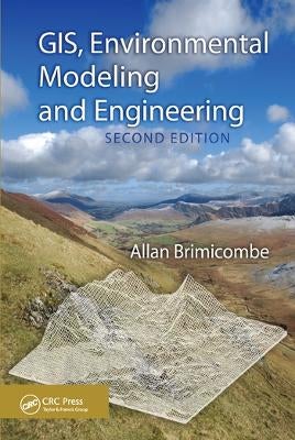 GIS, Environmental Modeling and Engineering by Allan Brimicombe | Paper ...