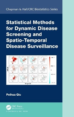 Statistical Methods for Dynamic Disease Screening and Spatio-Temporal Disease Surveillance by ...