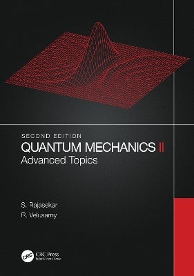 Quantum Mechanics II by S. Rajasekar, R. Velusamy | Paper Plus