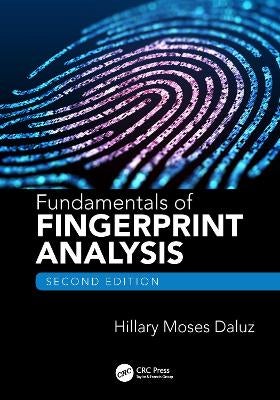 Fundamentals of Fingerprint Analysis, Second Edition by Hillary Moses ...