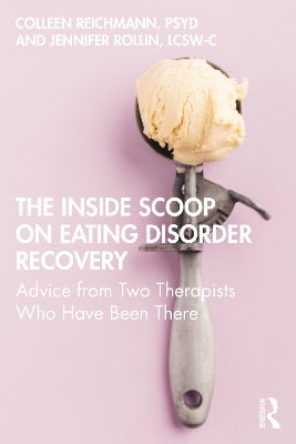 The Inside Scoop on Eating Disorder Recovery by Colleen Reichmann ...