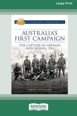 Australia's First Campaign by Robert Stevenson | Paper Plus