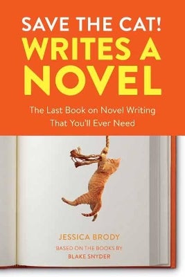 Save the Cat! Writes a Novel by Jessica Brody | Paper Plus