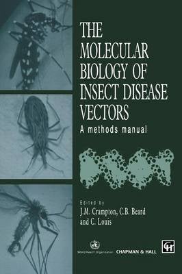 The Molecular Biology of Insect Disease Vectors by | Paper Plus