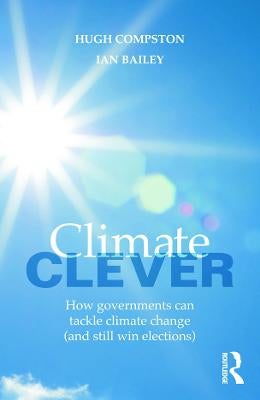 Climate Clever by Hugh Compston, Ian Bailey | Paper Plus