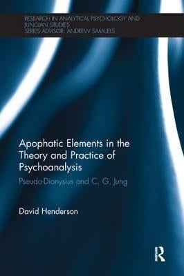 Apophatic Elements in the Theory and Practice of Psychoanalysis by ...