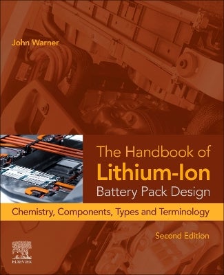 The Handbook of Lithium-Ion Battery Pack Design by John T. Warner ...