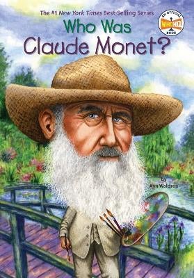 Who Was Claude Monet? by Ann Waldron | Paper Plus