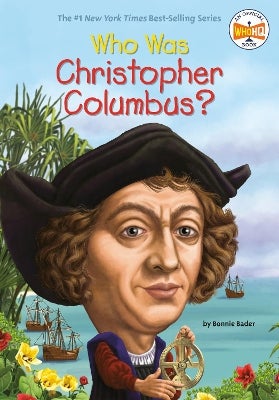 Who Was Christopher Columbus? by Bonnie Bader, Who HQ | Paper Plus