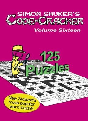Simon Shuker's Code-Cracker Volume Sixteen by Simon Shuker | Paper Plus