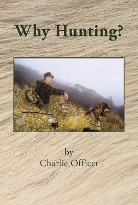 Why Hunting? by Charlie Officer | Paper Plus
