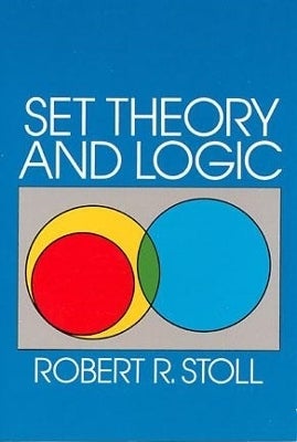 Set Theory and Logic by Robert R. Stoll | Paper Plus