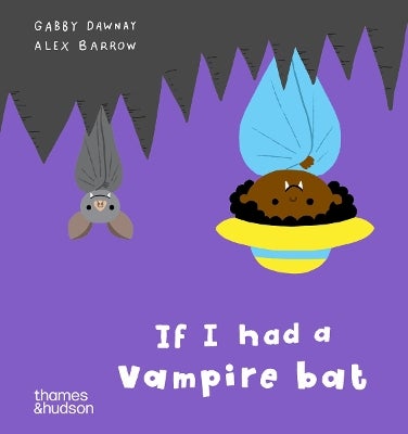 If I had a vampire bat by Alex Barrow, Gabby Dawnay | Paper Plus
