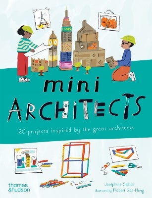 Mini Architects by Joséphine Seblon | Paper Plus