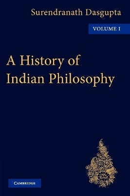 A History of Indian Philosophy by Dasgupta | Paper Plus