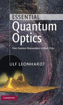 Essential Quantum Optics by Ulf Leonhardt | Paper Plus