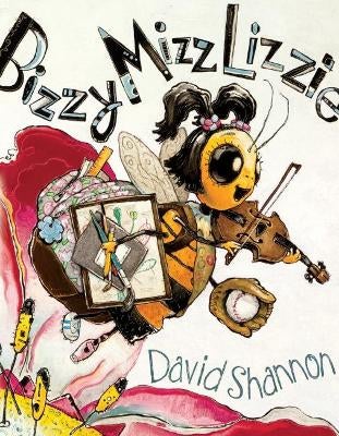 Bizzy Mizz Lizzie by David Shannon | Paper Plus
