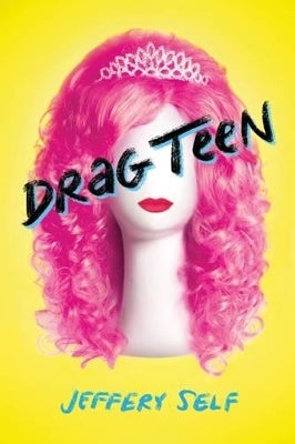 Drag Teen by Jeffrey Self | Paper Plus