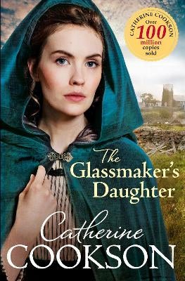 The Glassmaker’s Daughter by Catherine Cookson | Paper Plus
