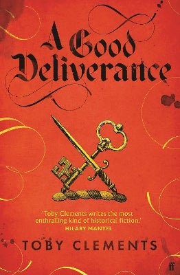 A Good Deliverance by Toby Clements | Paper Plus