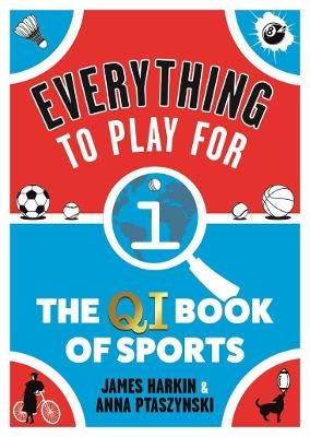 Everything to Play For: The QI Book of Sports by James Harkin, Anna ...
