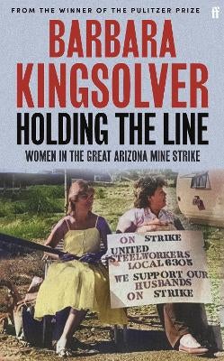 Holding the Line by Barbara Kingsolver | Paper Plus