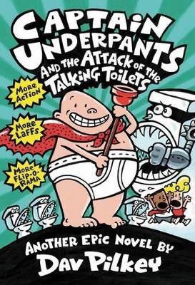 Captain Underpants #2: Captain Underpants and the Attack of the Talking ...