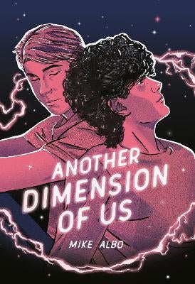Another Dimension of Us by Mike Albo | Paper Plus