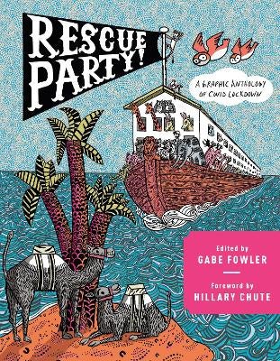 Rescue Party by Gabe Fowler, Hillary Chute | Paper Plus